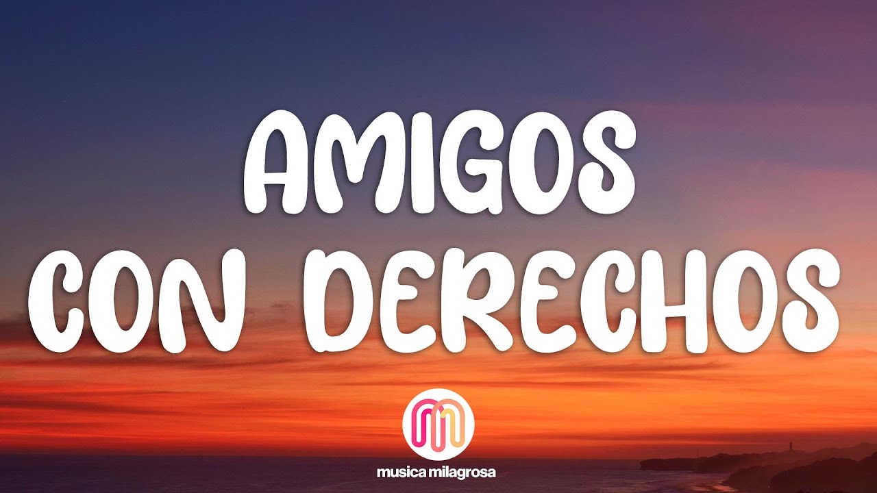 Reik, Maluma - Amigos Con Derechos (Letra/Lyrics) - YouTube
