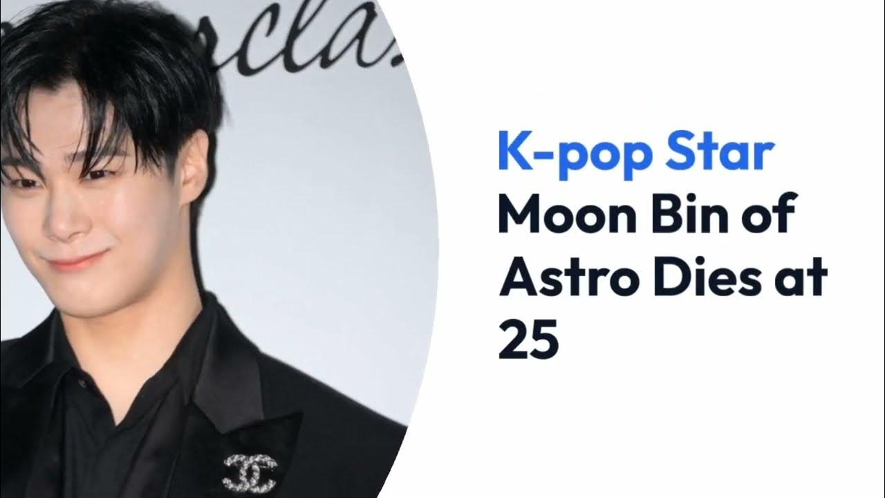 K-Pop Star Moon Bin Of Astro Dies At 25 ! Remember His Legacy! - YouTube