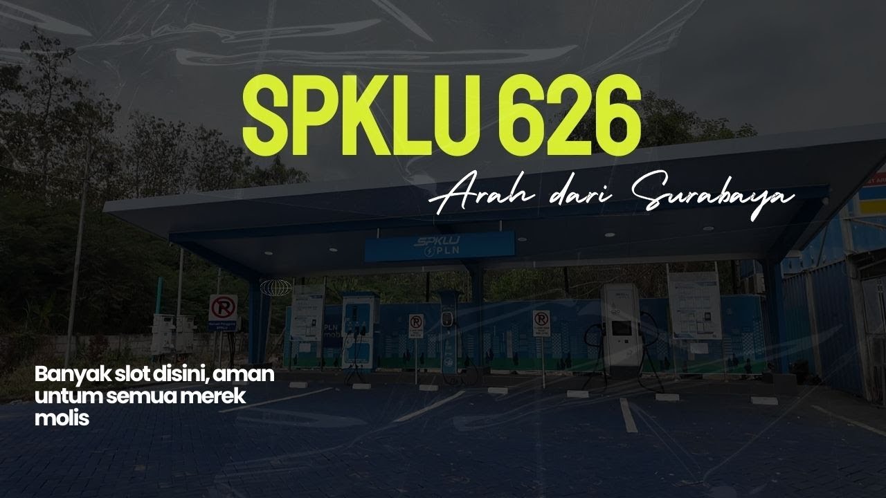 SPKLU REST AREA 626 DARI ARAH SURABAYA | BANYAK SLOT DISINI - YouTube