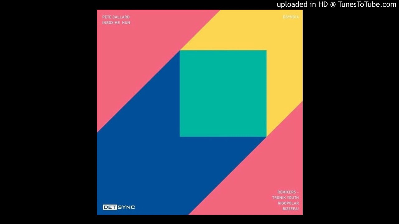 Pete Callard - Inbox Me Hun (Rigopolar Remix) - YouTube
