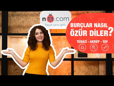 n11.com ile Dobra Astrolog // Burçlar Nasıl Özür Diler?
