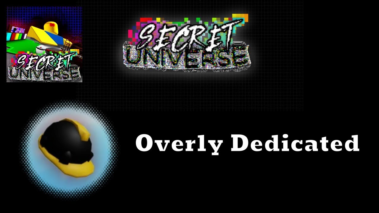 Overly Dedicated Badge - Secret Universe - Roblox (by Feodoric) - YouTube