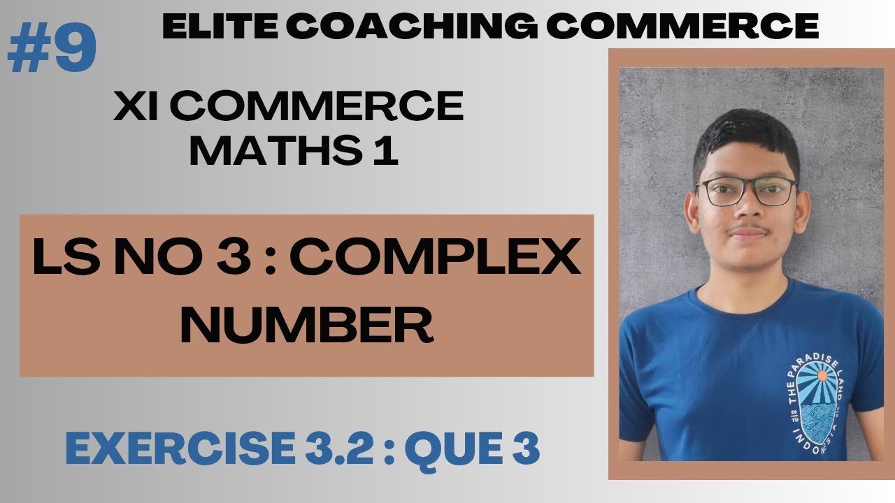 Class 11 || Maths 1 || Chapter 3 || Complex Number || Lecture 9 - YouTube