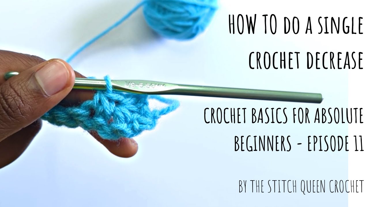How to Decrease Single Crochet - Crochet Basics for Absolute Beginners - Episode 11 - YouTube