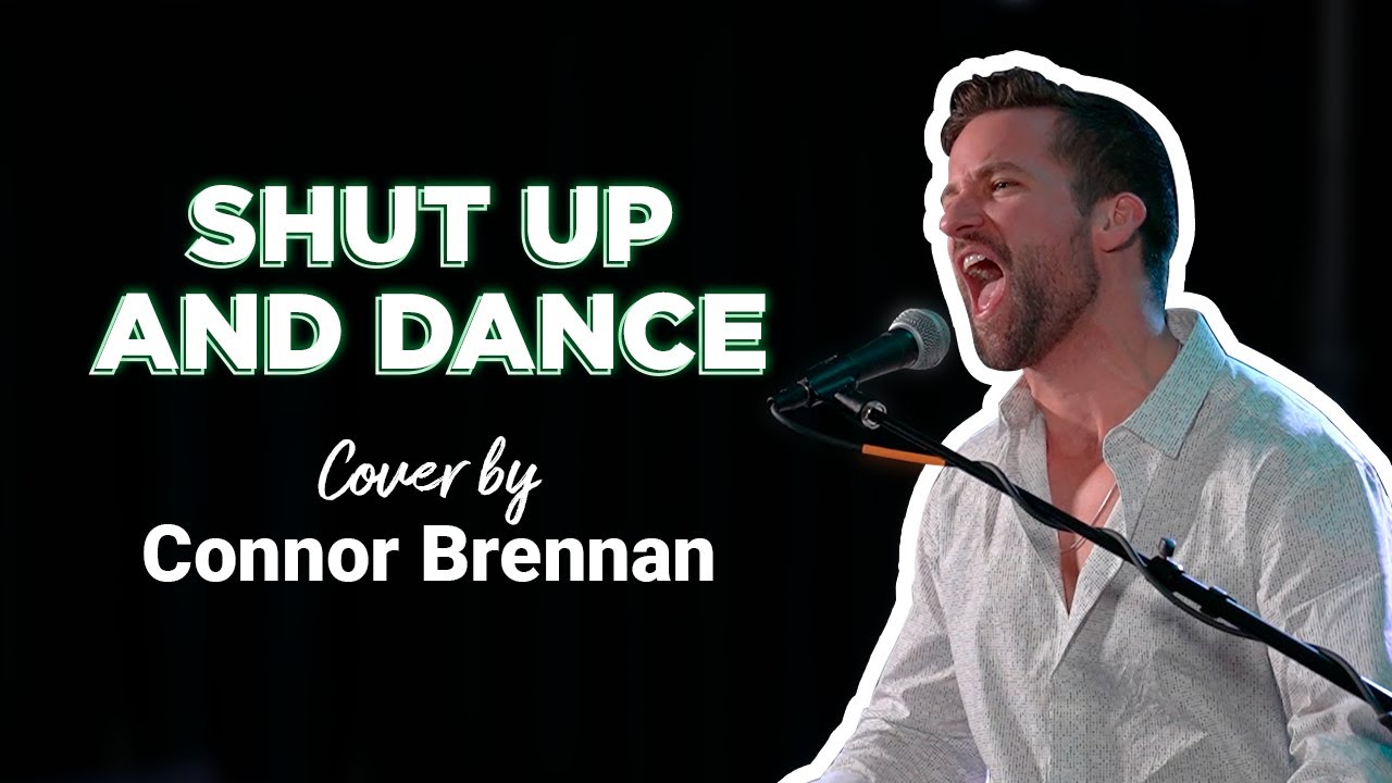 Connor Brennan: Shut Up And Dance - Walk The Moon - YouTube