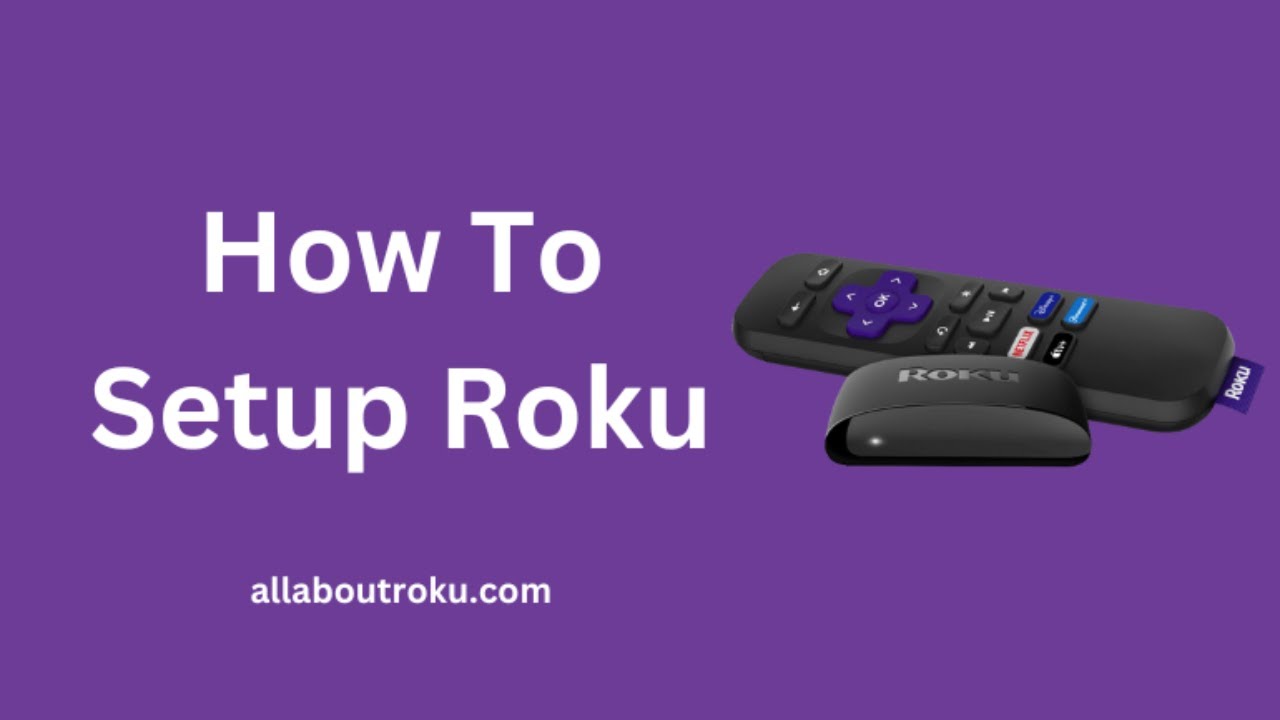 How to Setup Roku for the First Time | AllaboutRoku.com - YouTube