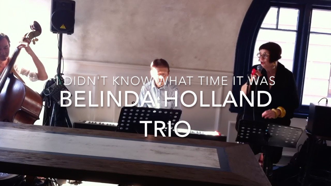 "I Didn't Know What Time It Was" Belinda Holland, Monique Lysiak & Alex ...