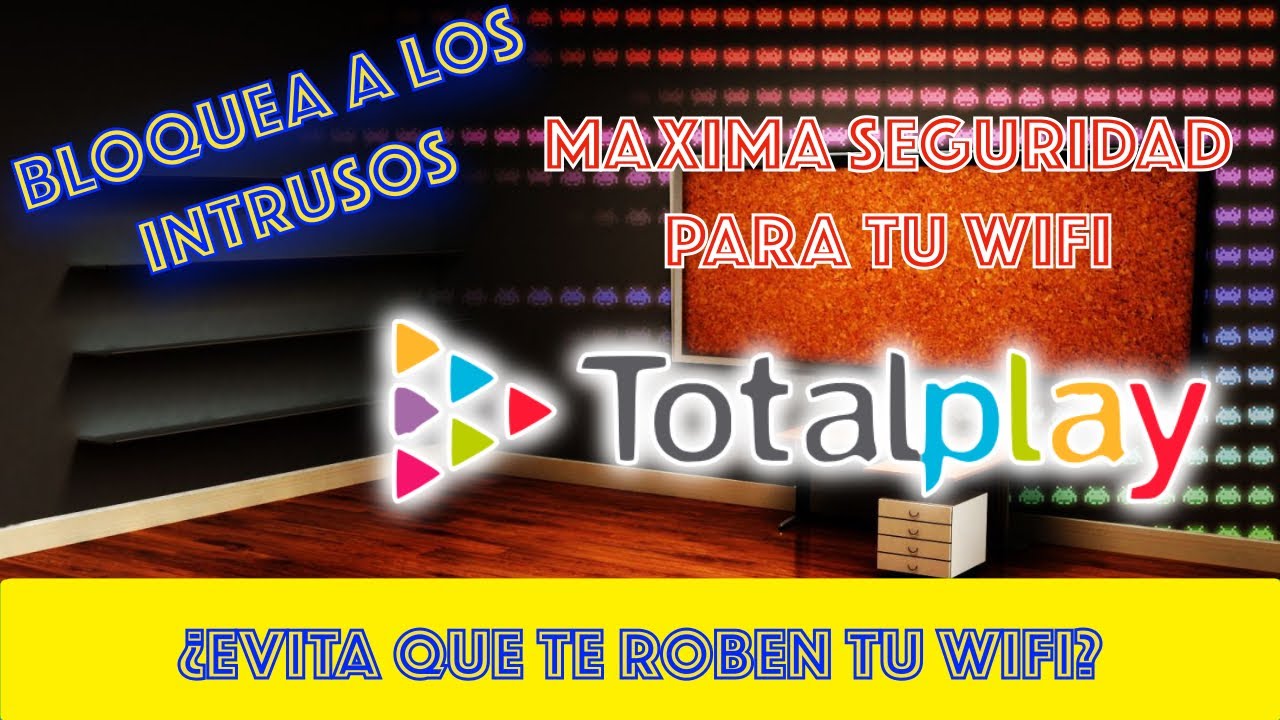 DETECTAR Y ELIMINAR INTRUSOS DE TU RED WIFI DE #TOTALPLAY MUY FACIL ...