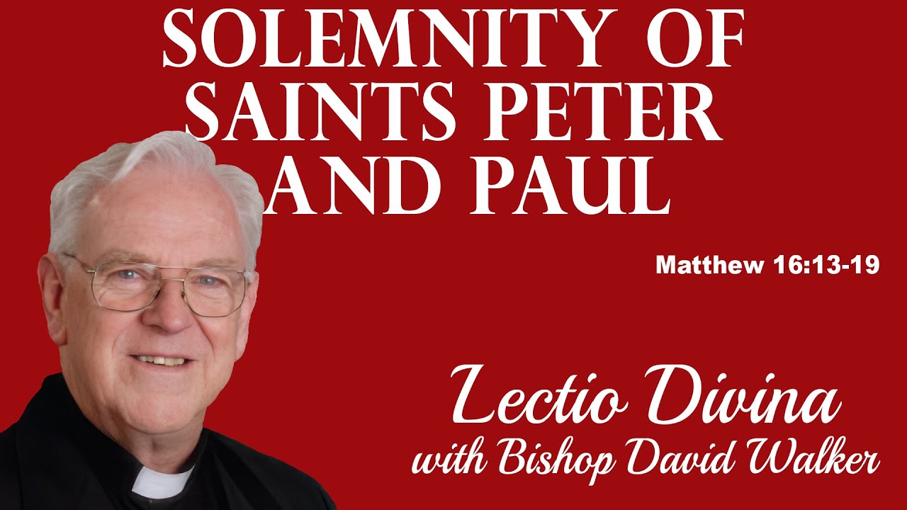 Lectio Reflection - Solemnity of Saints Peter and Paul - Matthew 16:13-19 (Year C 2025) - YouTube