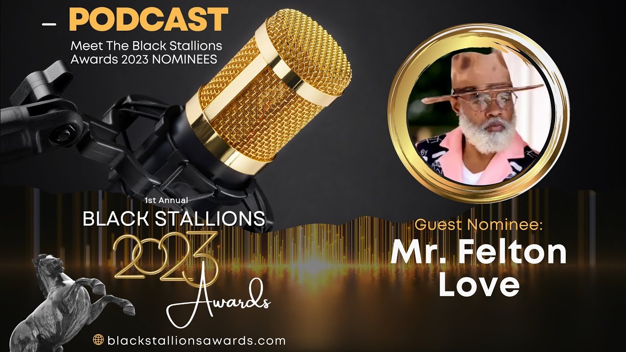The Persistence Of Being You With Mr. Felton Love Black Stallions 2023 ...