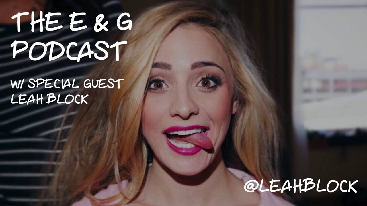 The E & G Podcast with Special Guest Leah Block, Bachelor in Paradise ...
