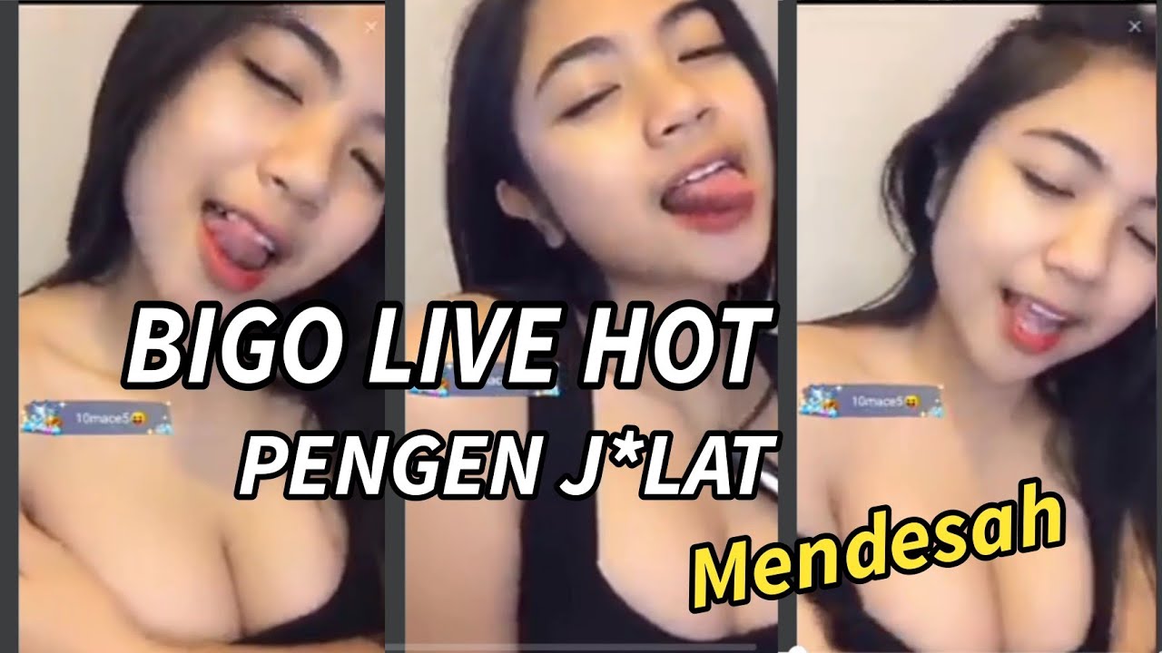 BIGO LIVE HOT MENDESAH PENGEN J*LAT - YouTube