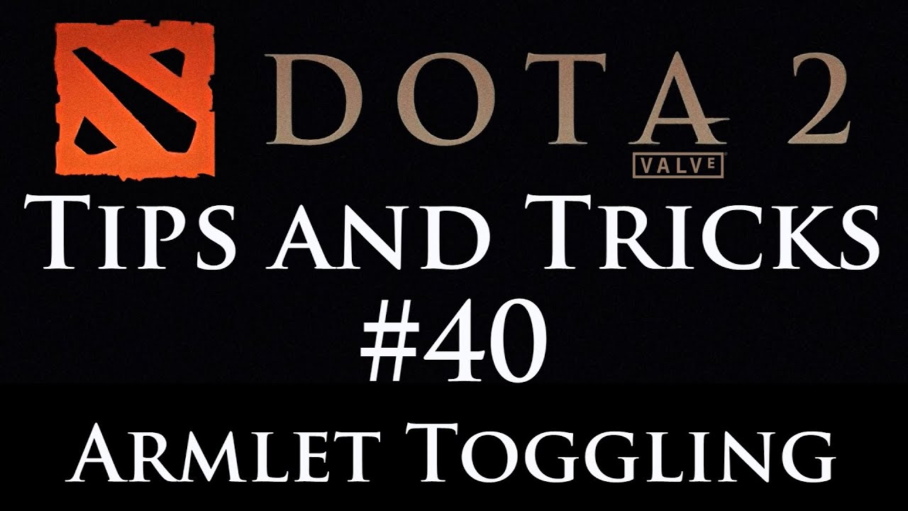 Dota 2: Tips and Tricks #40 - Armlet Toggling - YouTube