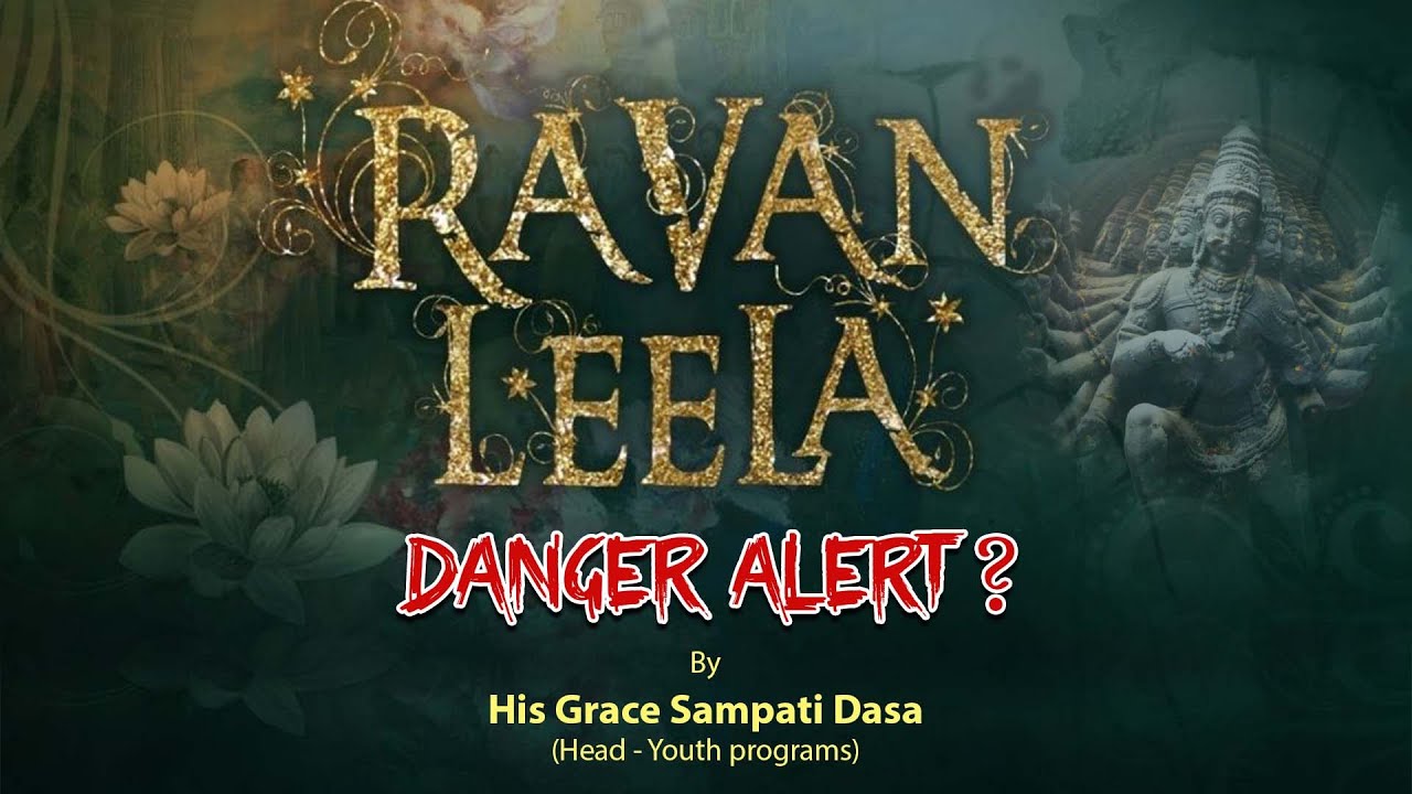 Ravan Leela, Danger Alert? - YouTube