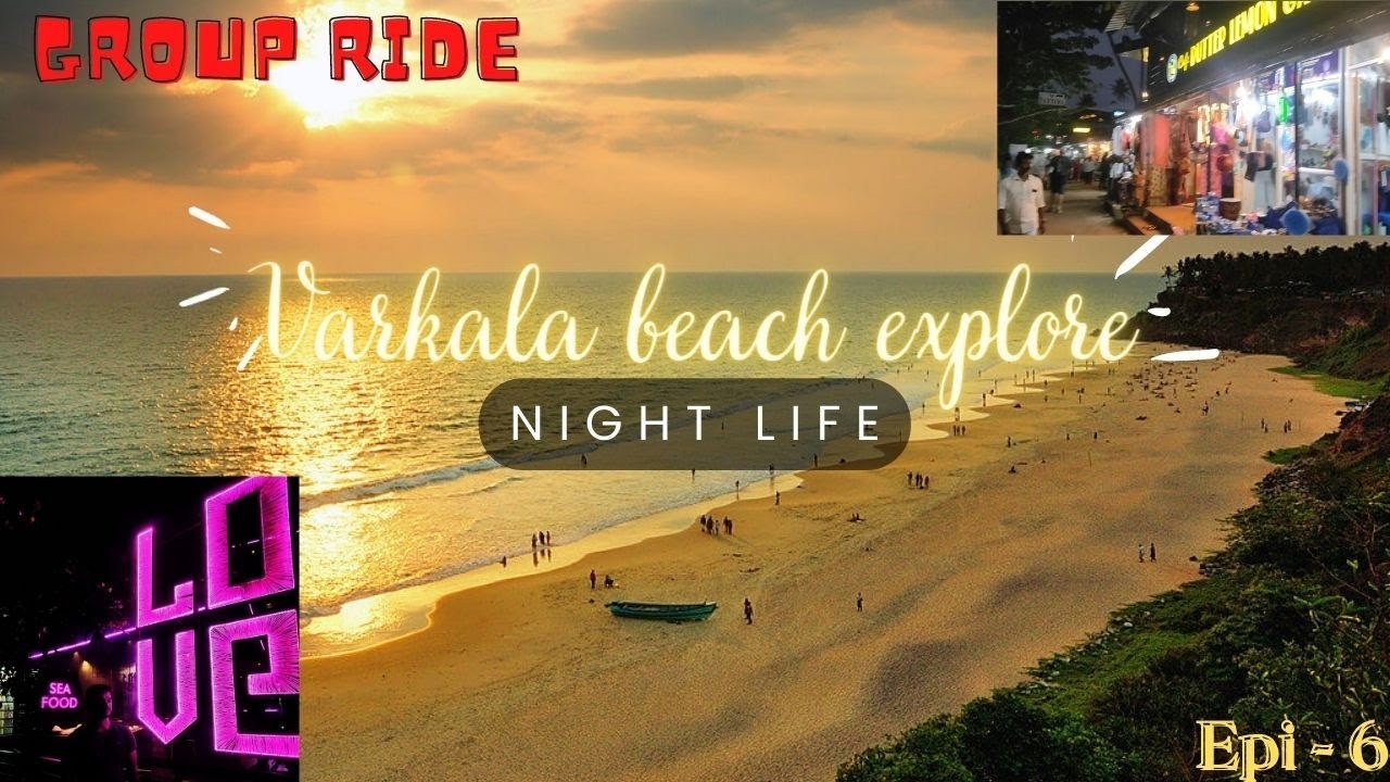 Varkala Beach Explore | Mini Goa | Night View |வர்காளாவில் ஓர் இனிய ...