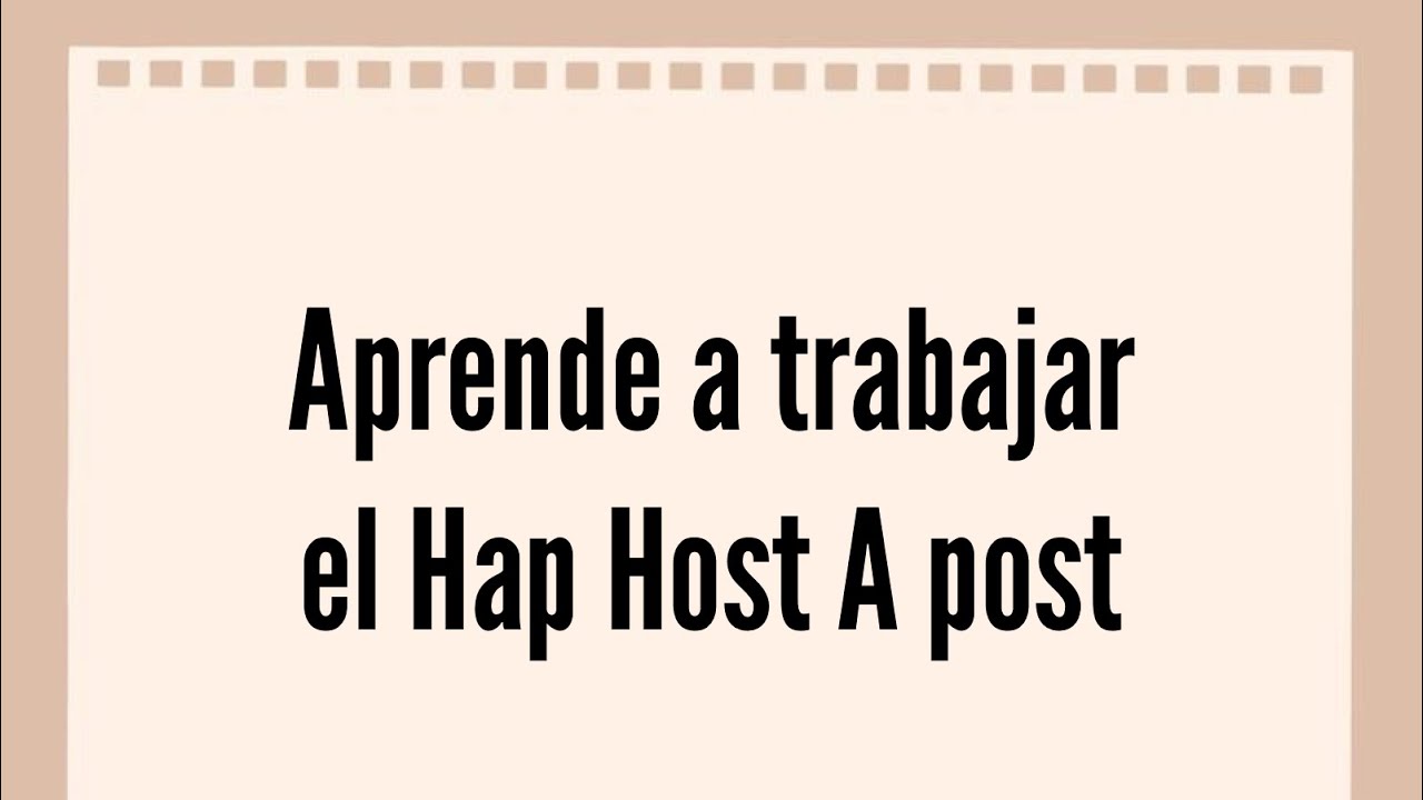 Aprende a trabajar el Hap Host A post - YouTube