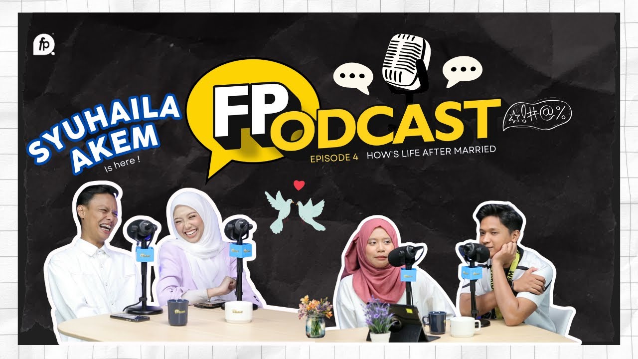 F Podcast EP04 - SyuhailaRzmn & Akem Kongsi Cerita Cinta dan Kehidupan ...