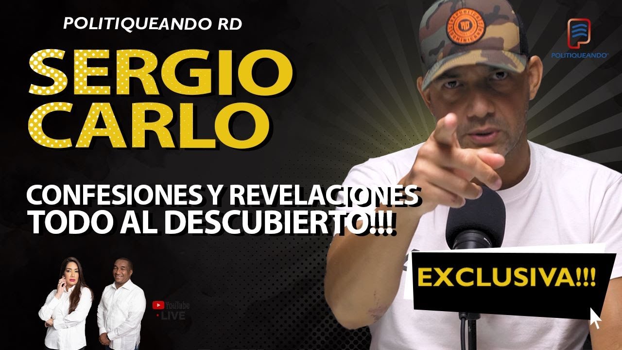 SERGIO CARLO CONFESIONES Y REVELACIONES TODO AL DESCUBIERTO ...