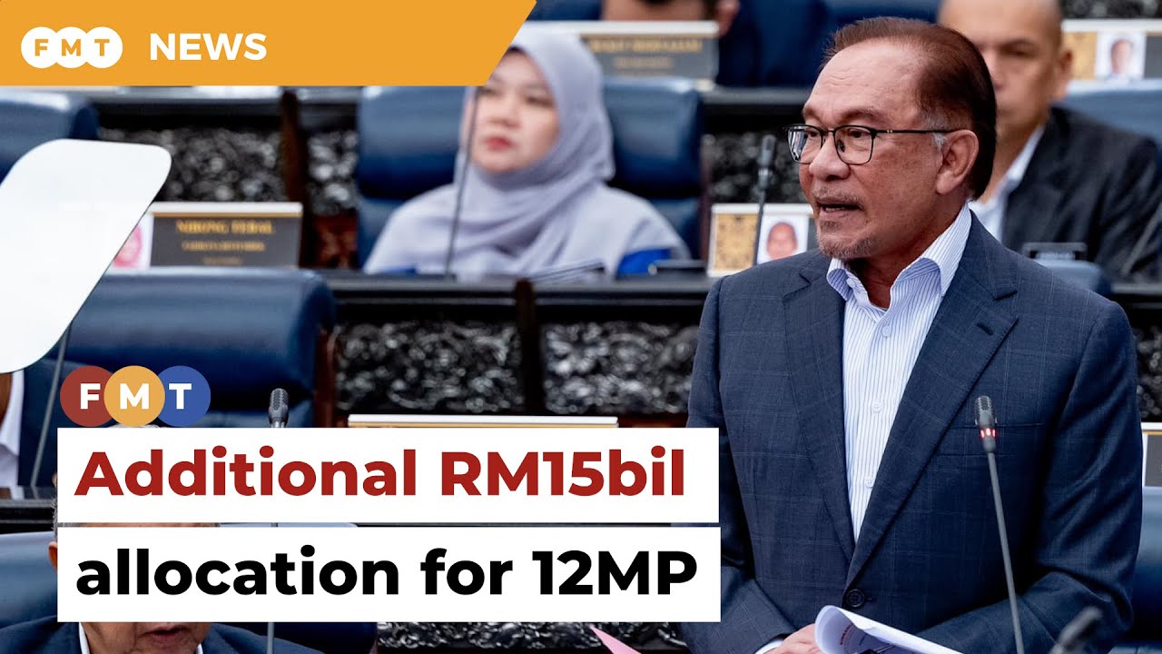 Budget for 12MP up by RM15 billion, says PM - YouTube