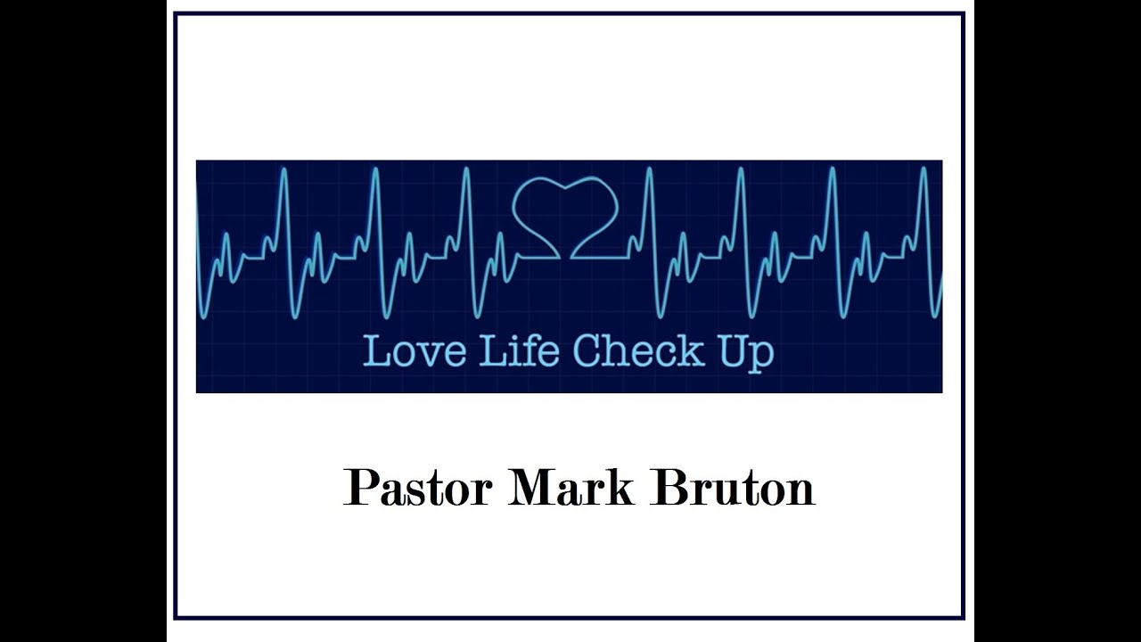 The Love Check Up - ( Examining 1 Corinthians 13:4-7 ) - YouTube