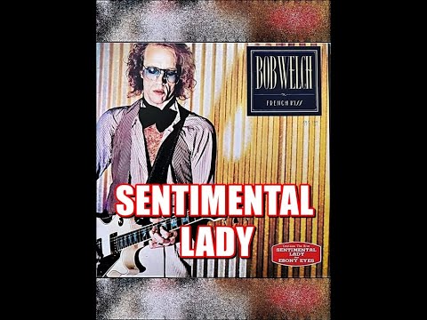 SENTIMENTAL LADY ( BOB WELCH ) - YouTube