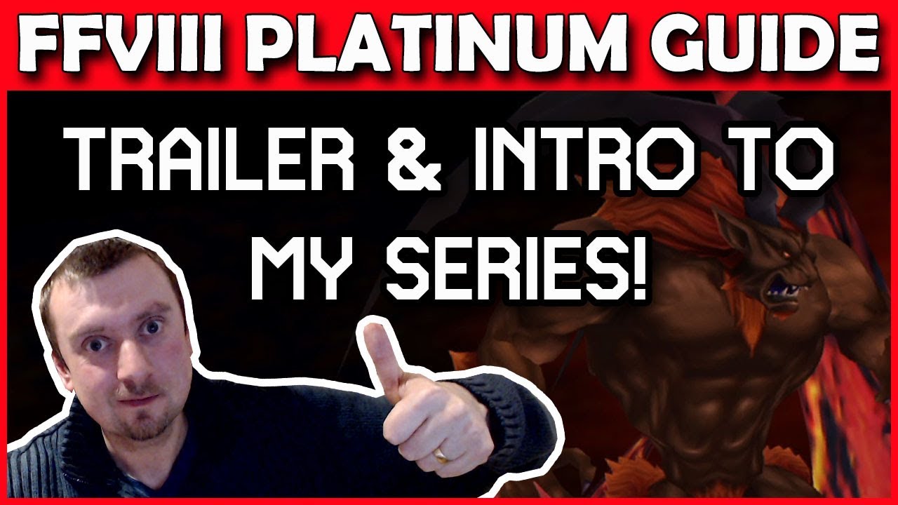 Welcome to my Final Fantasy 8 Remastered Platinum Walkthrough! Trailer ...