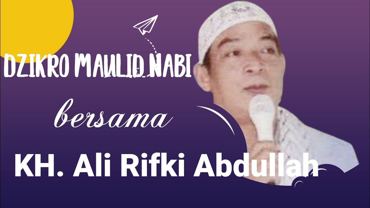 Dzikro Maulid Nabi bersama KH. Ali Rifki Abdullah - YouTube