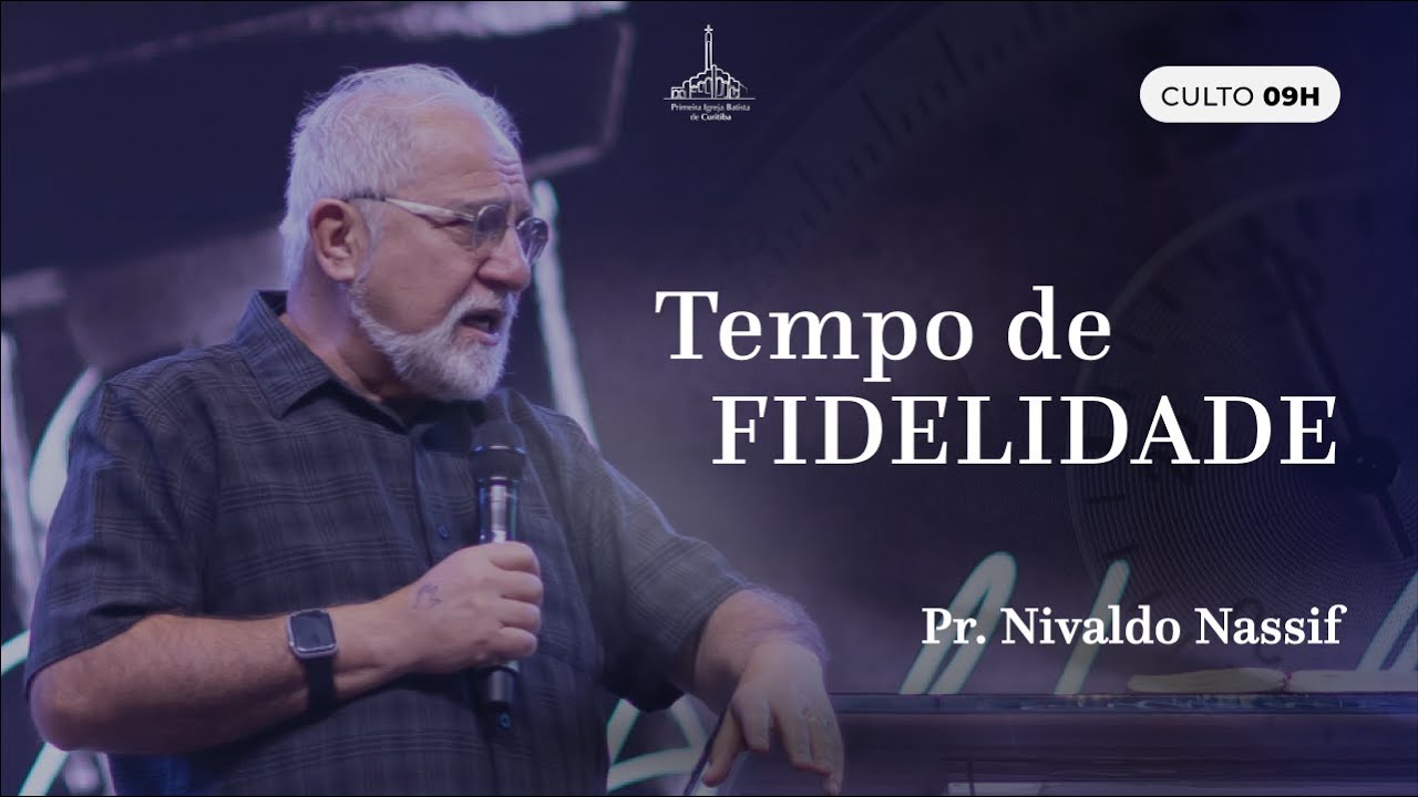TEMPO DE FIDELIDADE - Pr. Nivaldo Nassif - YouTube