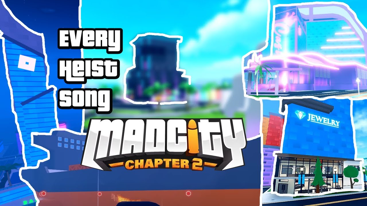 Mad City Chapter 2 Every Heist Song - YouTube