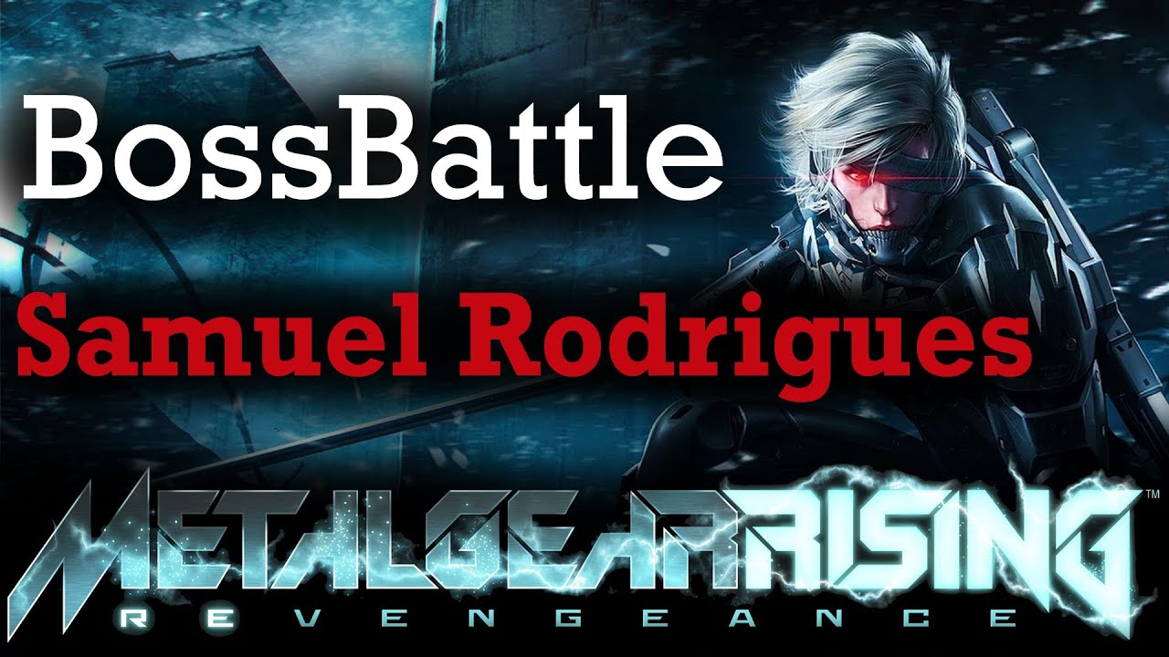 Metal Gear Rising Boss Battle - Samuel Rodrigues - YouTube
