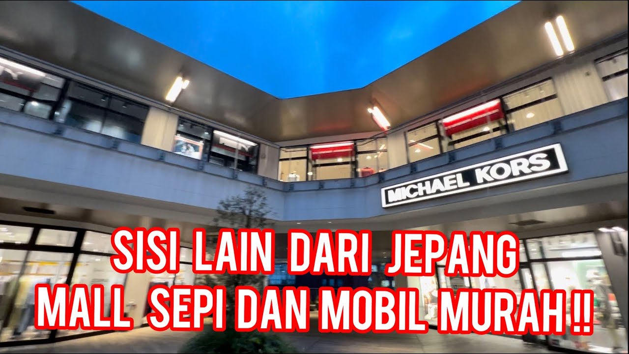 MALL SEPI PENGUNJUNG DAN MOBIL MEWAH MURAH DI JEPANG ‼️ - YouTube