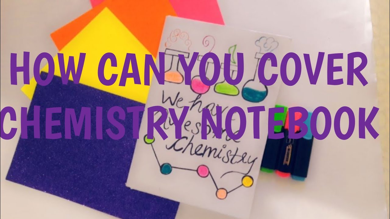How can you cover chemistry note book #PART 1 - YouTube