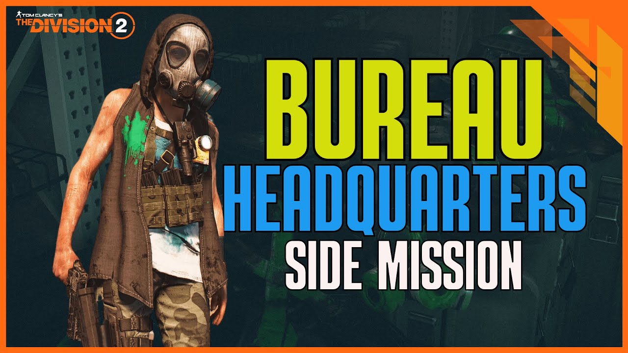 BUREAU HEADQUARTERS - CAMPAIGN SIDE MISSION (The Division 2) - YouTube