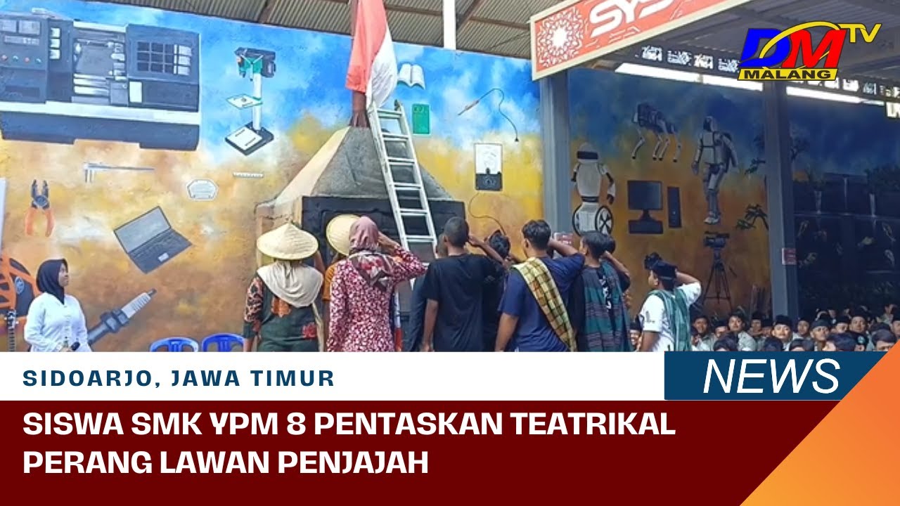 SIDOARJO - SISWA SMK YPM 8 PENTASKAN TEATRIKAL PERANG LAWAN PENJAJAH ...
