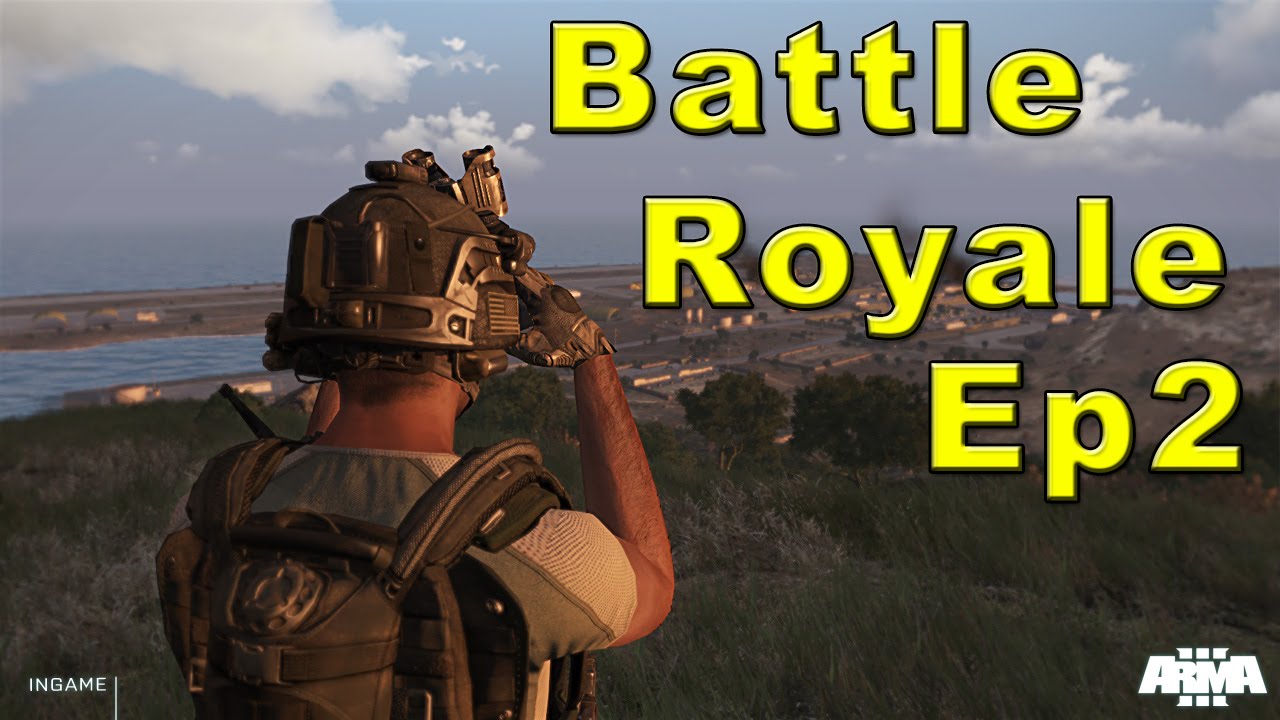 Arma 3 Battle Royale Ep:2 - YouTube