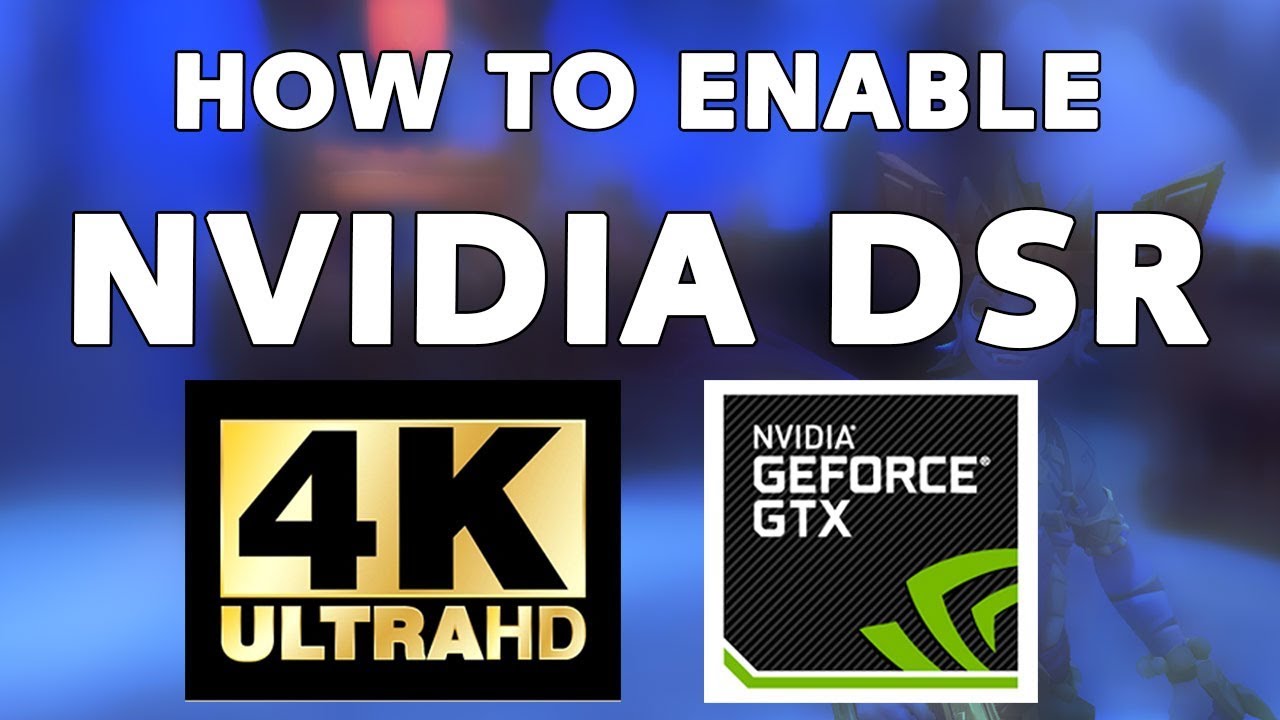 How To Enable NVIDIA DSR - YouTube