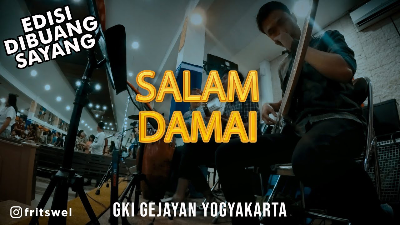 [DIBUANG SAYANG] SALAM DAMAI | Cover | GKI GEJAYAN YOGYAKARTA - YouTube