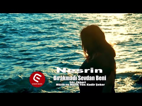 Nesrin - Bırakmadı Sevdan Beni - (Official Video) Yeni Albüm