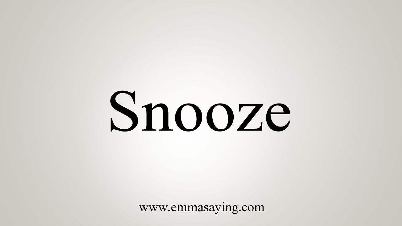 How To Say Snooze - YouTube
