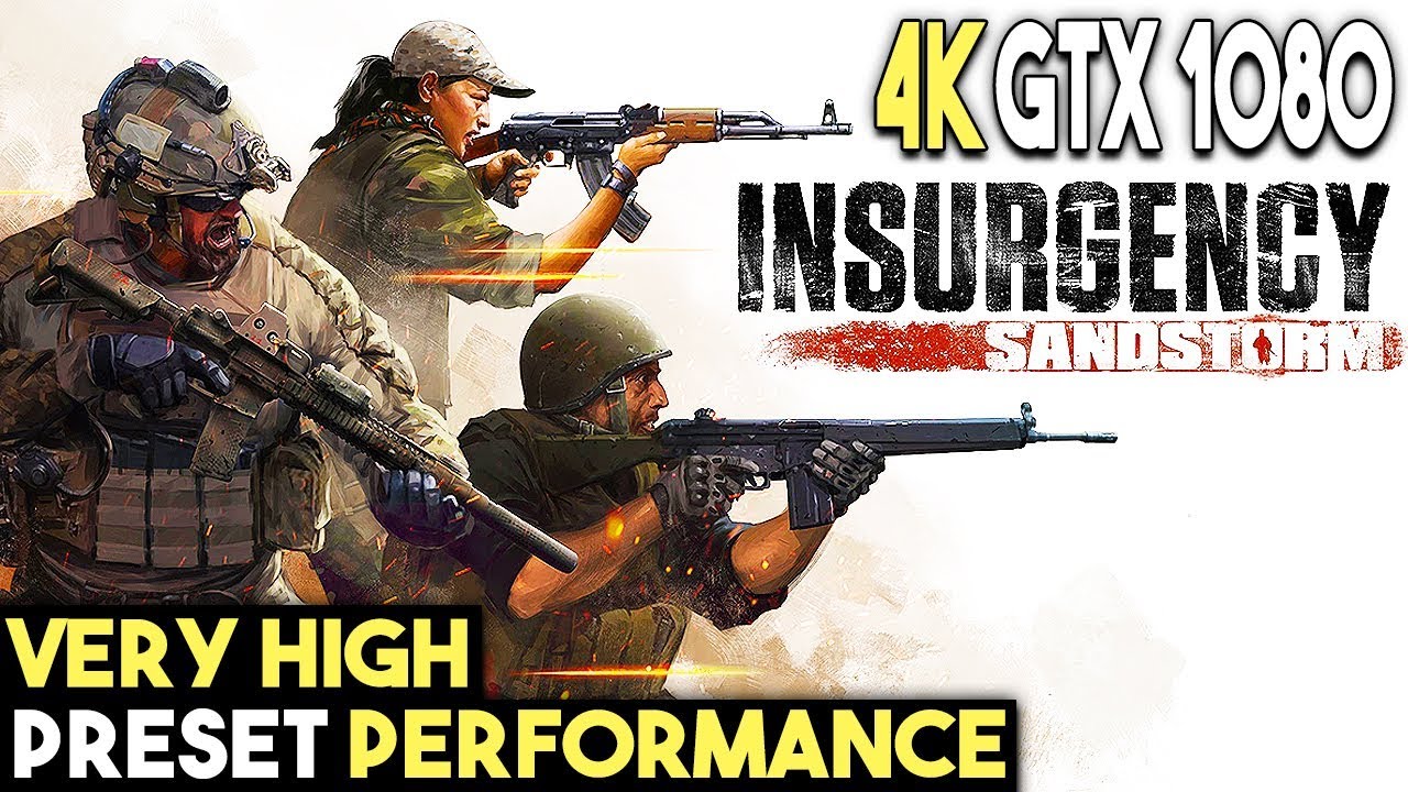 Insurgency Sandstorm PC ULTRA Settings 4K Gameplay Performance (GTX ...