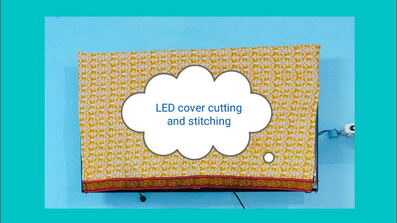 LED tv cover cutting and stitching step by step - YouTube