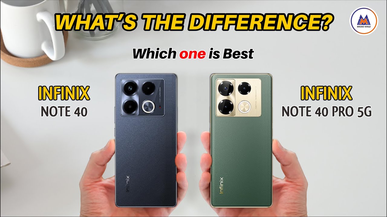 WHAT'S THE DIFFERENCE? !!! Infinix Note 40 vs Infinix Note 40 Pro 5G ...