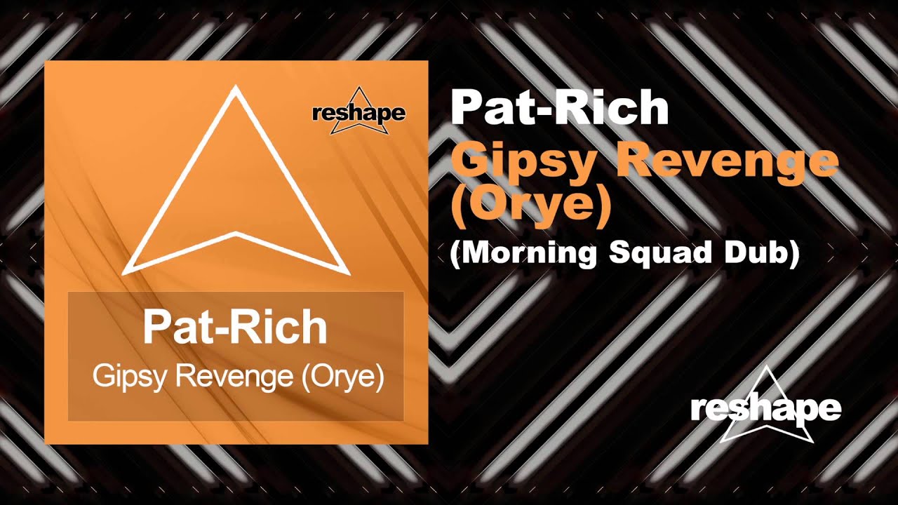Pat Rich Gipsy Revenge (Oyre) (Morning Squad Dub Remix) - YouTube