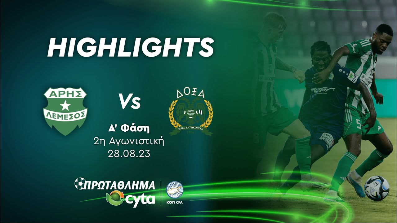ΑΡΗΣ - ΔΟΞΑ ( 2 - 1 ) Α' Φάση 2η Αγωνιστική 28.08.23 - YouTube