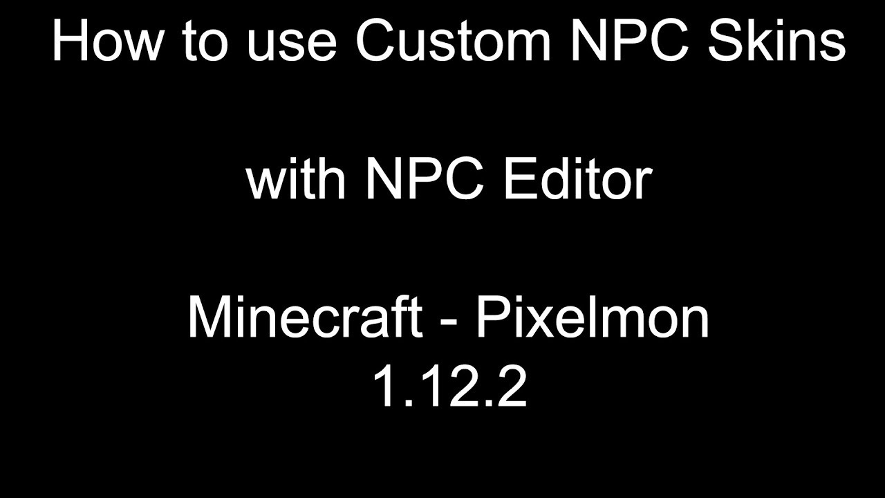 How to Create/Use Custom NPC Skins Pixelmon 1.12.2(OLD) - YouTube