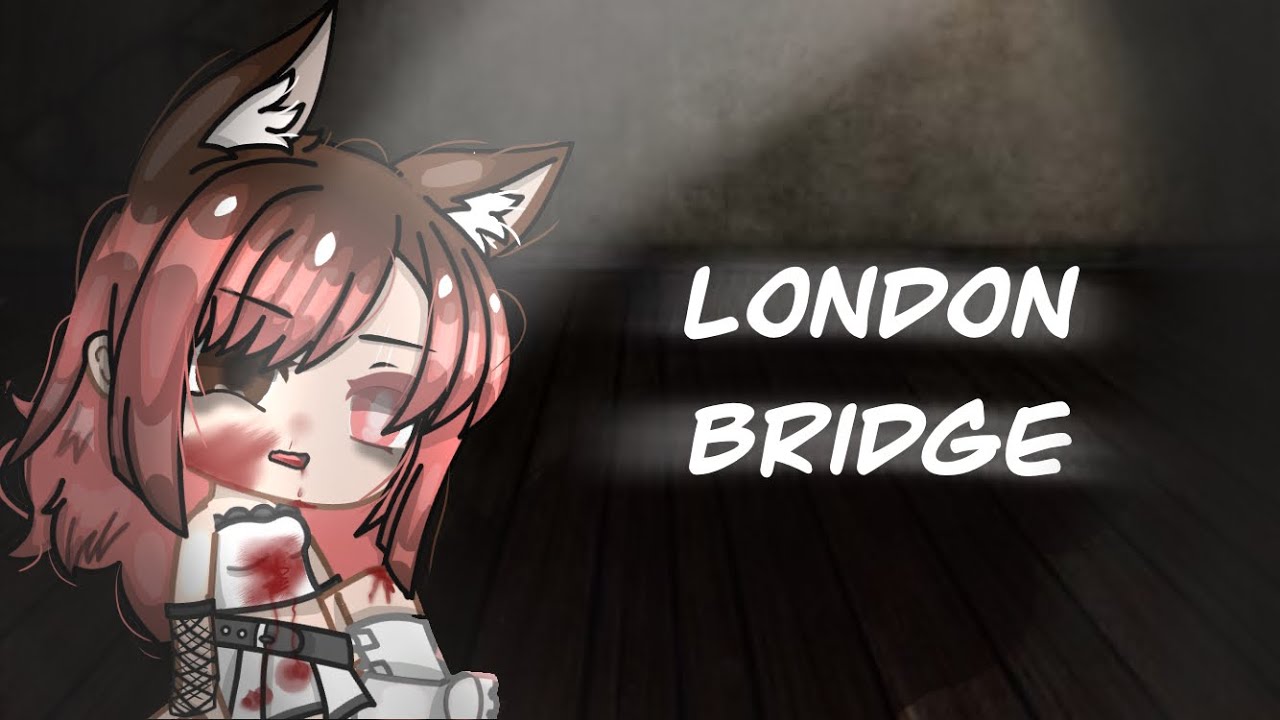 London Bridge is Falling Down | Blood/Creepy Warning | Gacha Edit - YouTube