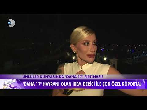 İrem Derici Daha 17 fanı çıktı! - Kanal D Magazin