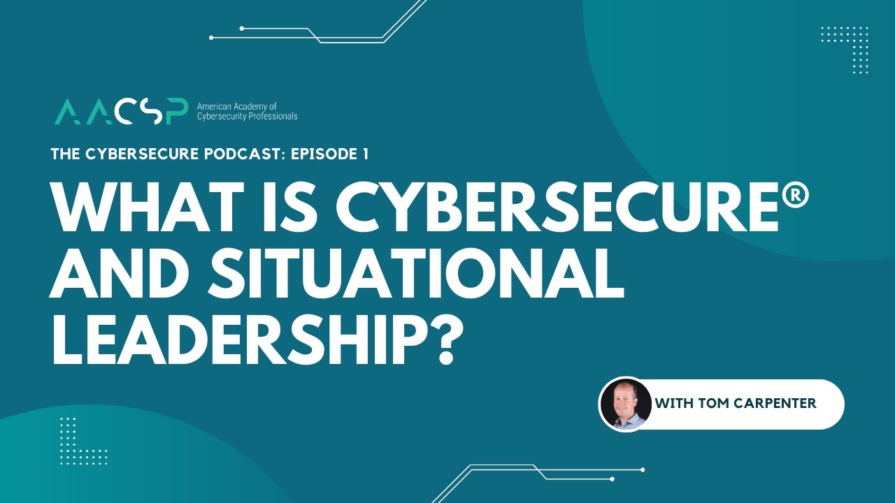 What is CyberSecure® and Situational Leadership | The CyberSecure ...
