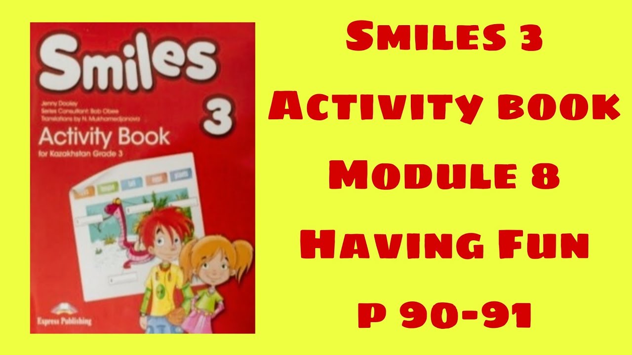 Ағылшын тілі 3 сынып активити бук 90-91 бет /Smiles 3 activity book p ...
