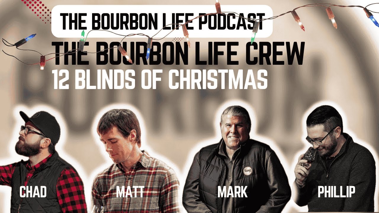 Episode 254 (Season 5, Episode 51) - The Bourbon Life Crew - 12 Blinds ...